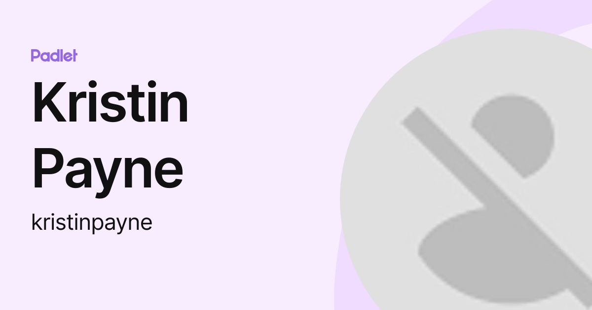Kristin Payne (kristinpayne) profile | Padlet