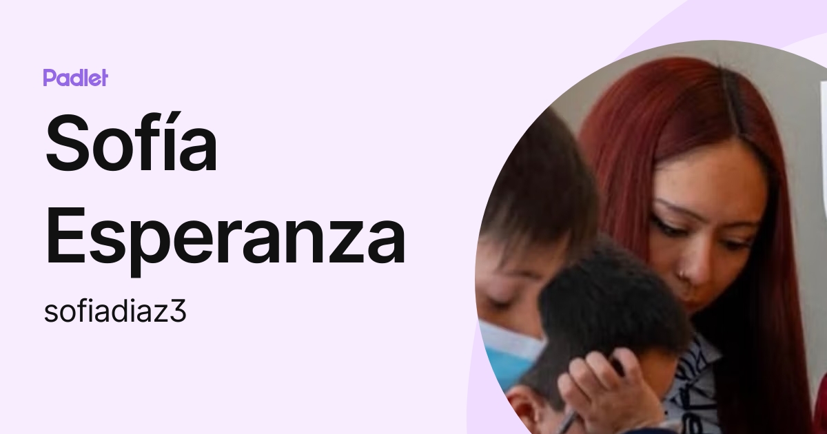 Sofía Esperanza (sofiadiaz3) profile | Padlet