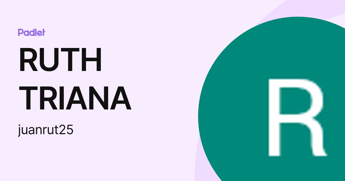 RUTH TRIANA (juanrut25) profile | Padlet