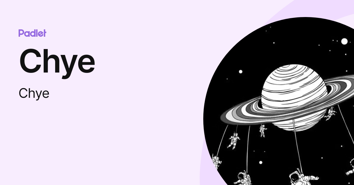 Chye (Chye) profile | Padlet