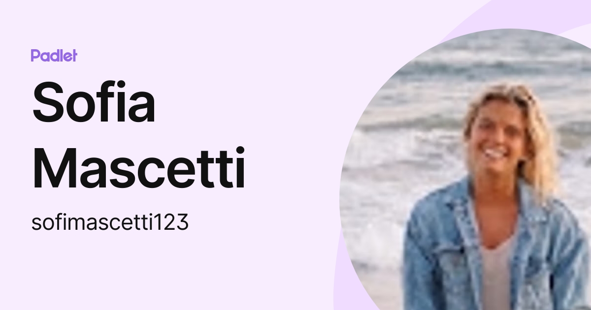 Sofia Mascetti (sofimascetti123) profile | Padlet