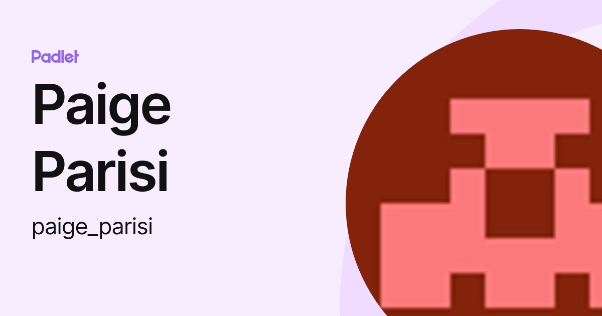 Paige Parisi (paige_parisi) profile | Padlet