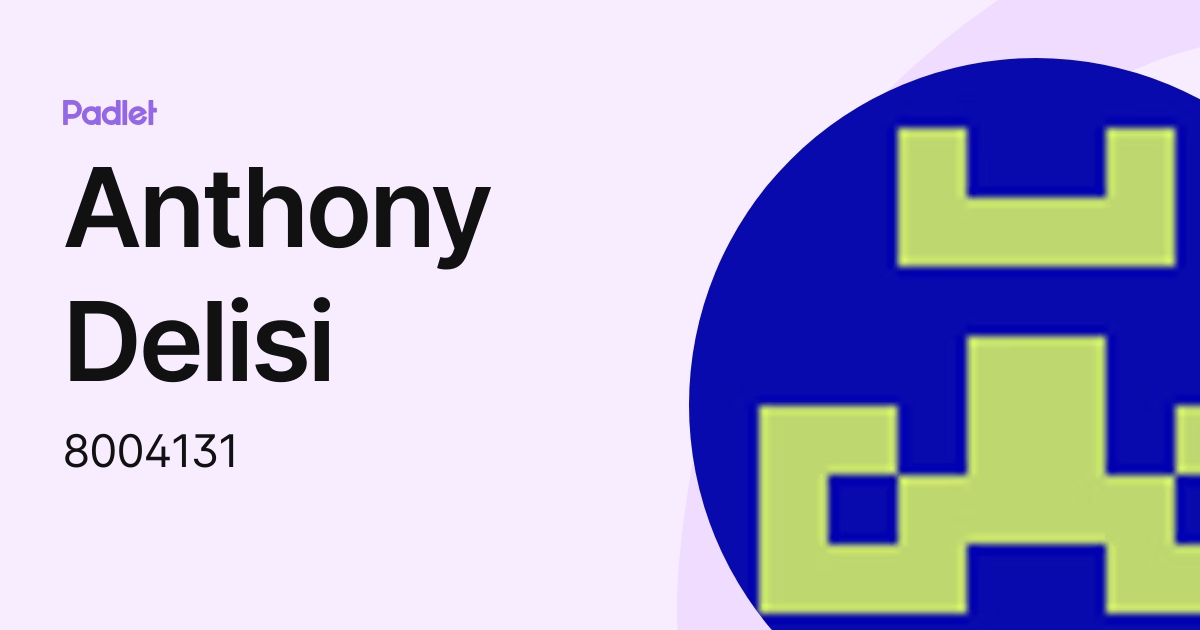 Anthony Delisi (8004131) profile | Padlet