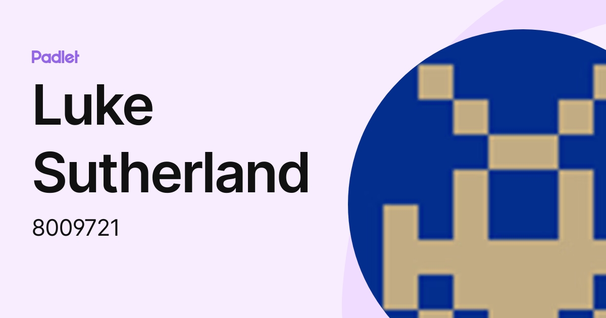 Luke Sutherland (8009721) profile | Padlet