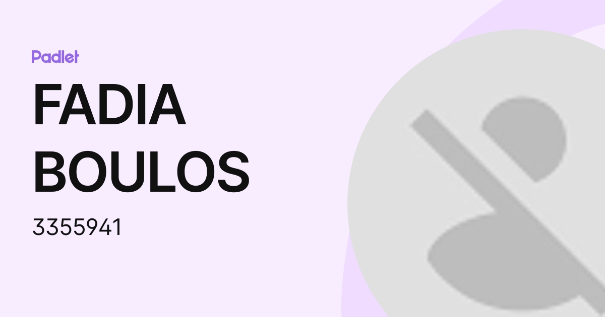 FADIA BOULOS (3355941) profile | Padlet