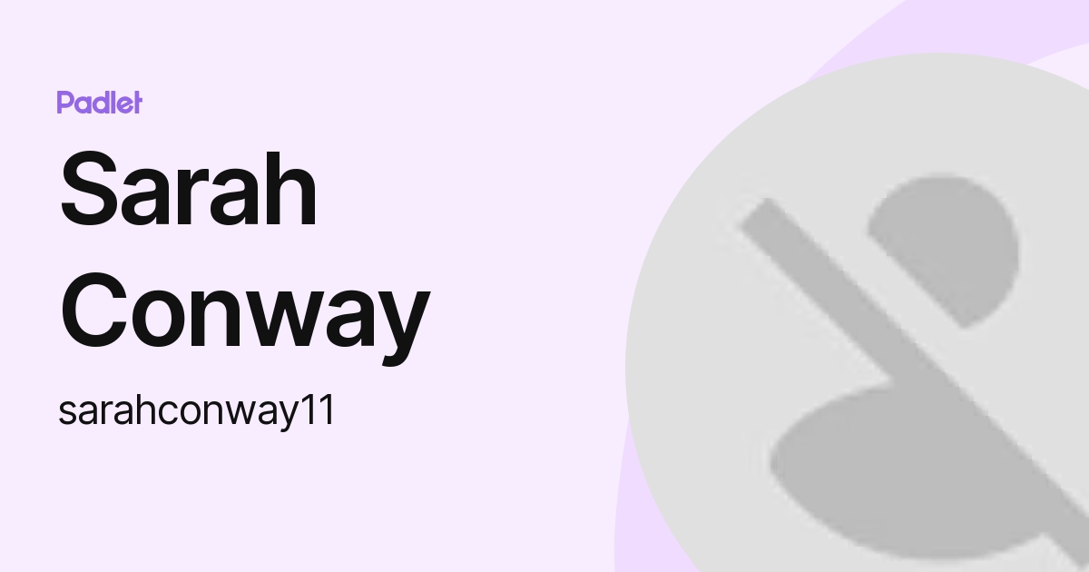 Sarah Conway (sarahconway11) profile | Padlet