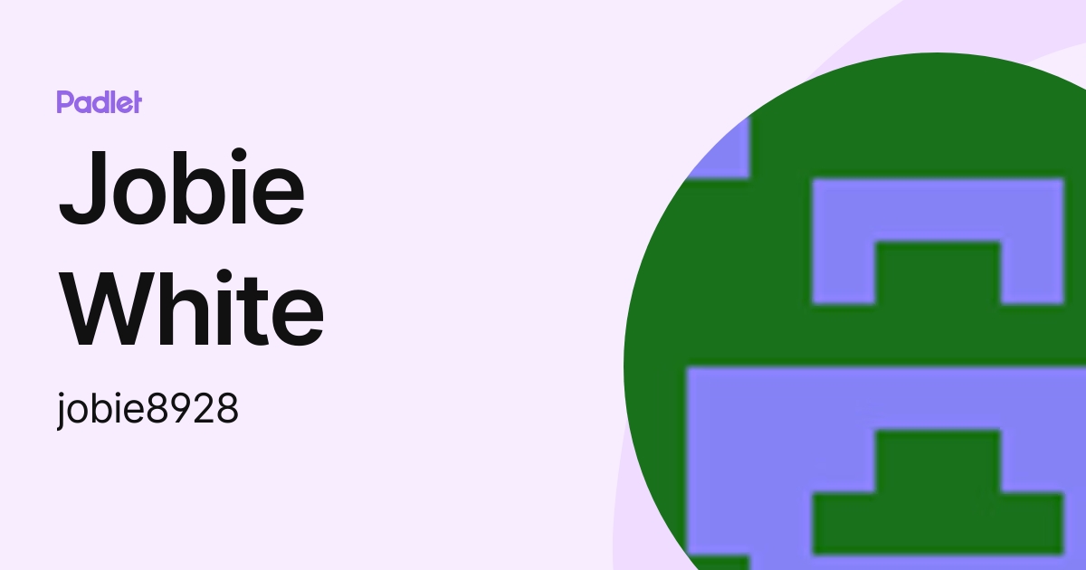 Jobie White (jobie8928) profile | Padlet