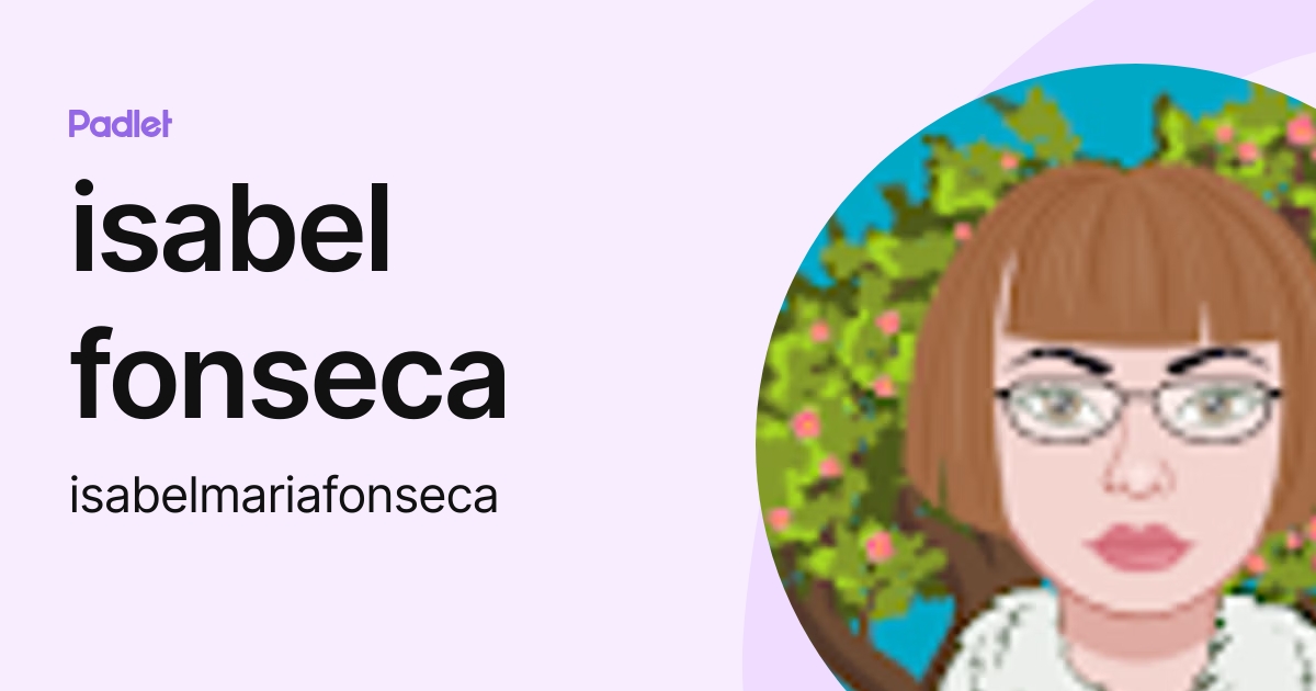 isabel fonseca (isabelmariafonseca) profile | Padlet