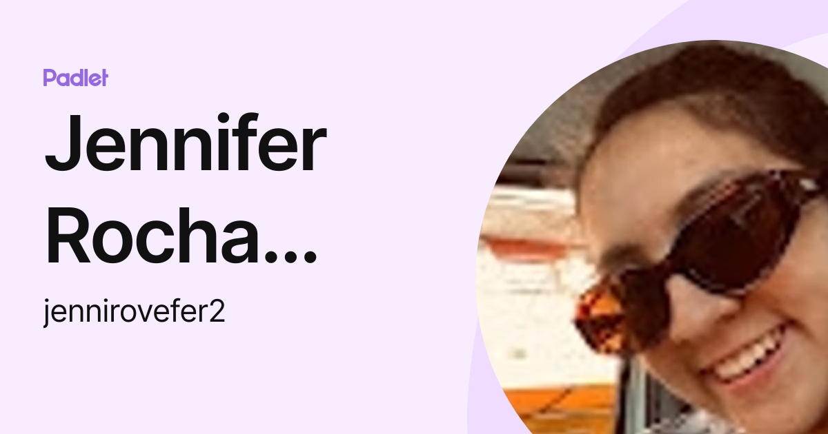 Jennifer Rocha Vega (jennirovefer2) profile | Padlet