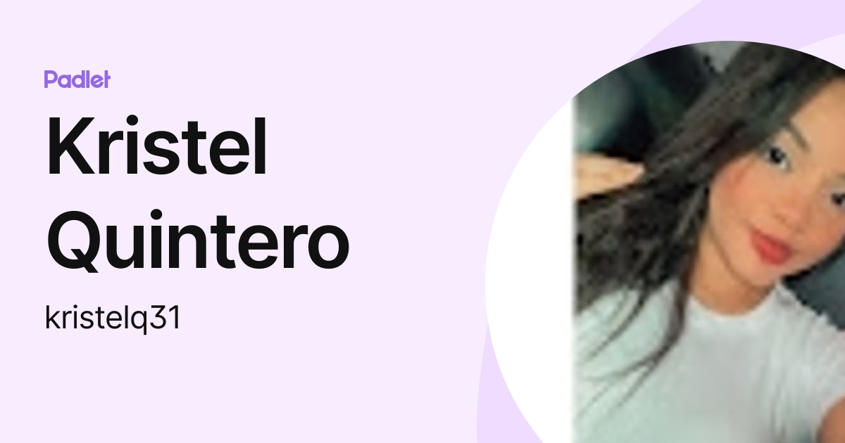 Kristel Quintero (kristelq31) profile | Padlet