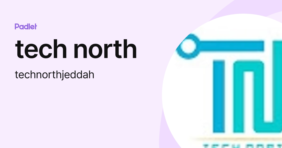 tech north (technorthjeddah) profile | Padlet
