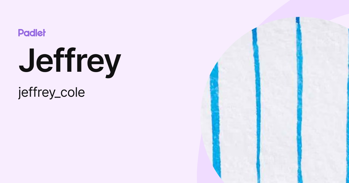 Jeffrey Jeffrey Cole Profile Padlet