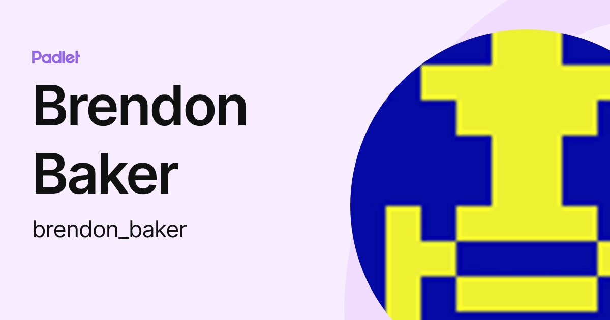 Brendon Baker (brendon_baker) profile | Padlet