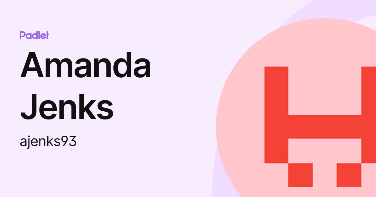 Amanda Jenks (ajenks93) profile | Padlet