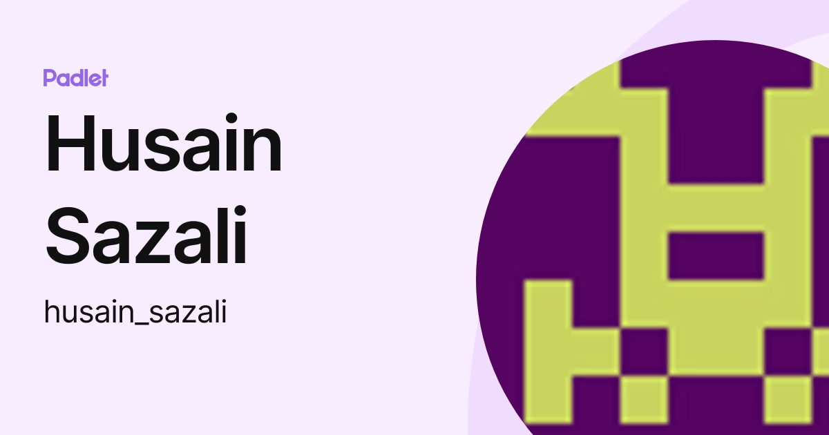 Husain Sazali (husain_sazali) profile | Padlet
