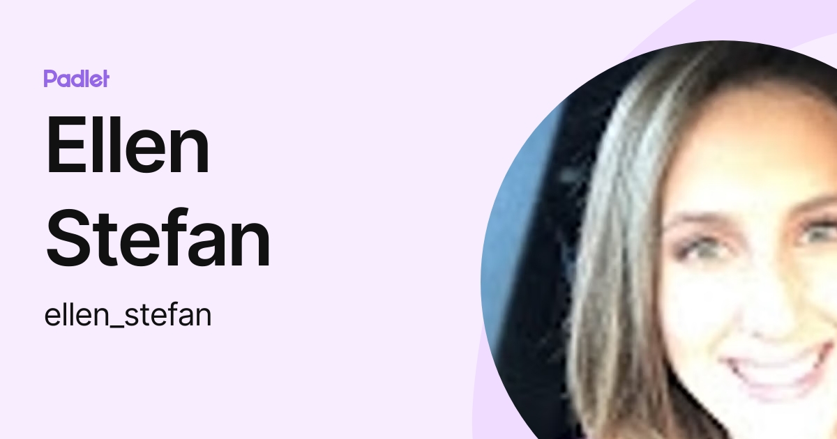 Ellen Stefan (ellen_stefan) profile | Padlet