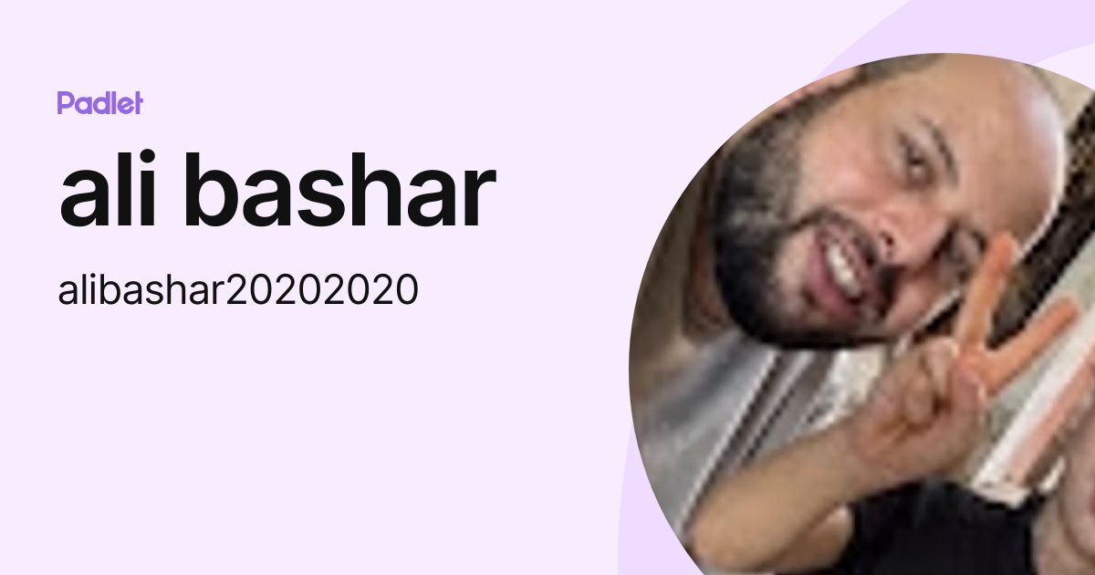 ali bashar (alibashar20202020) profile | Padlet