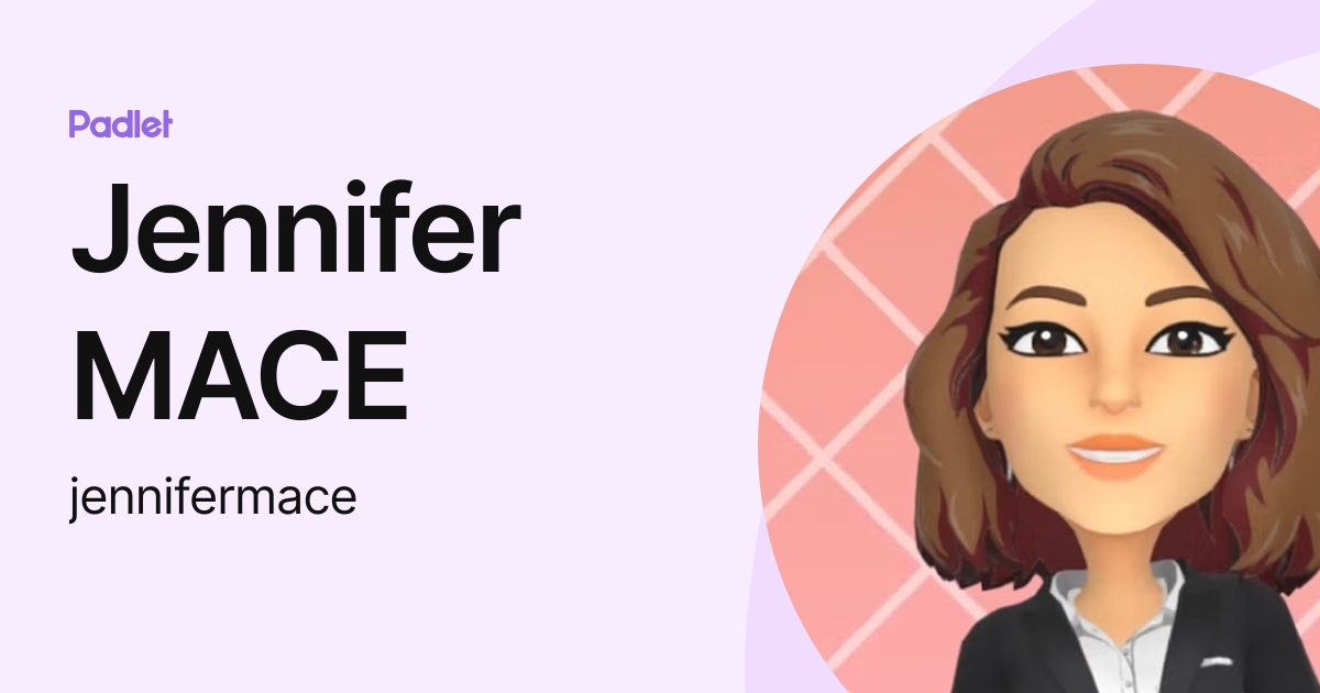 Jennifer MACE (jennifermace) profile | Padlet