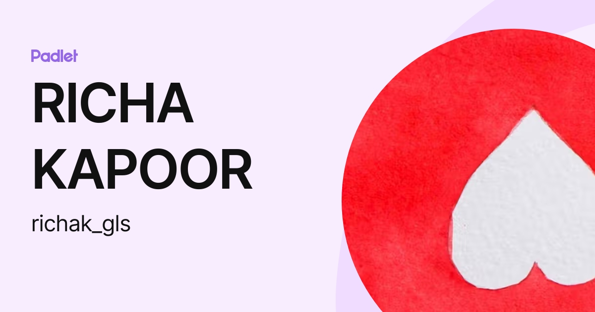 RICHA KAPOOR (richak_gls) profile | Padlet