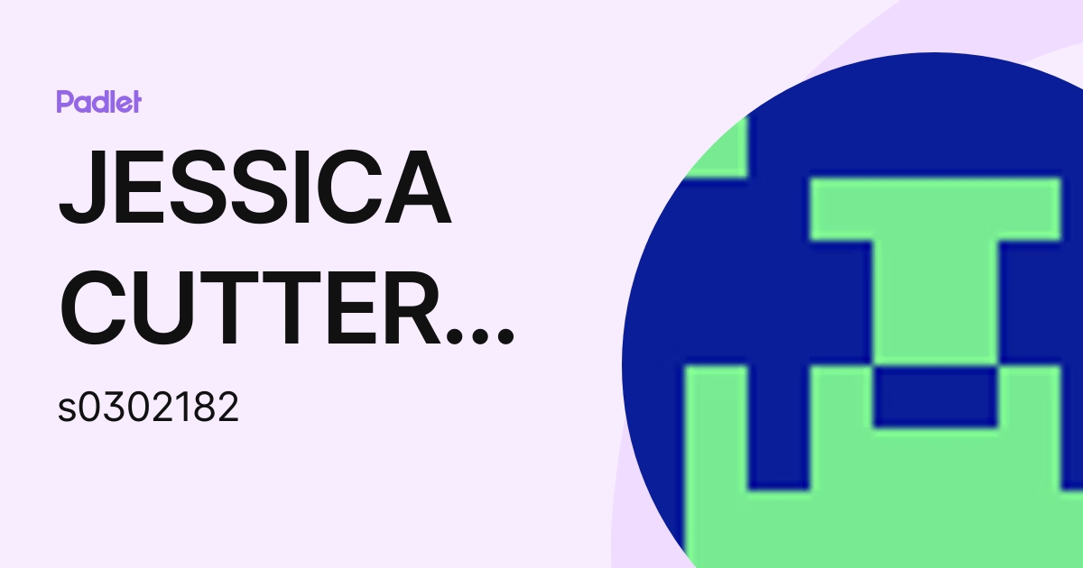 JESSICA CUTTER (S0302182) (s0302182) profile | Padlet