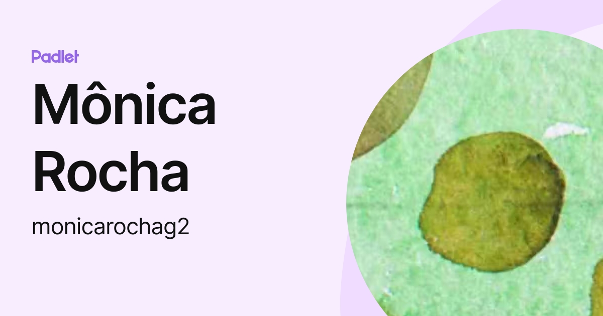 Mônica Rocha (monicarochag2) profile | Padlet