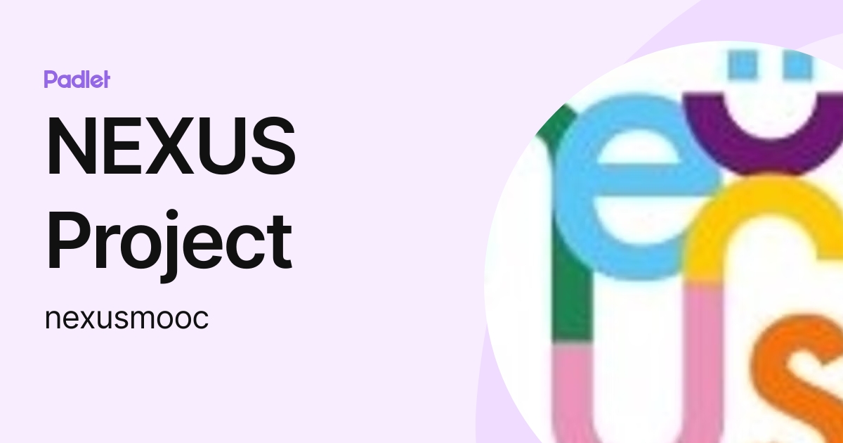 NEXUS Project (nexusmooc) profile | Padlet