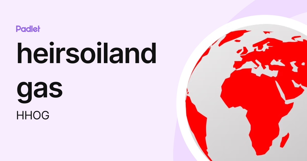 heirsoilandgas (HHOG) profile | Padlet