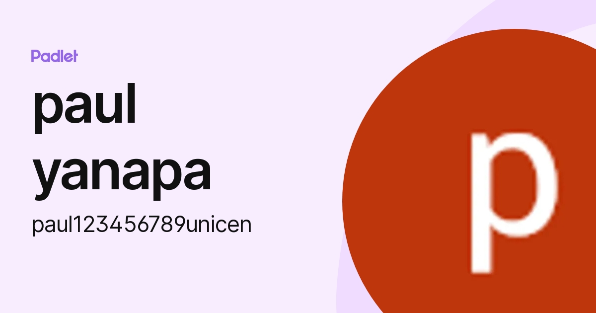 paul yanapa (paul123456789unicen) profile | Padlet