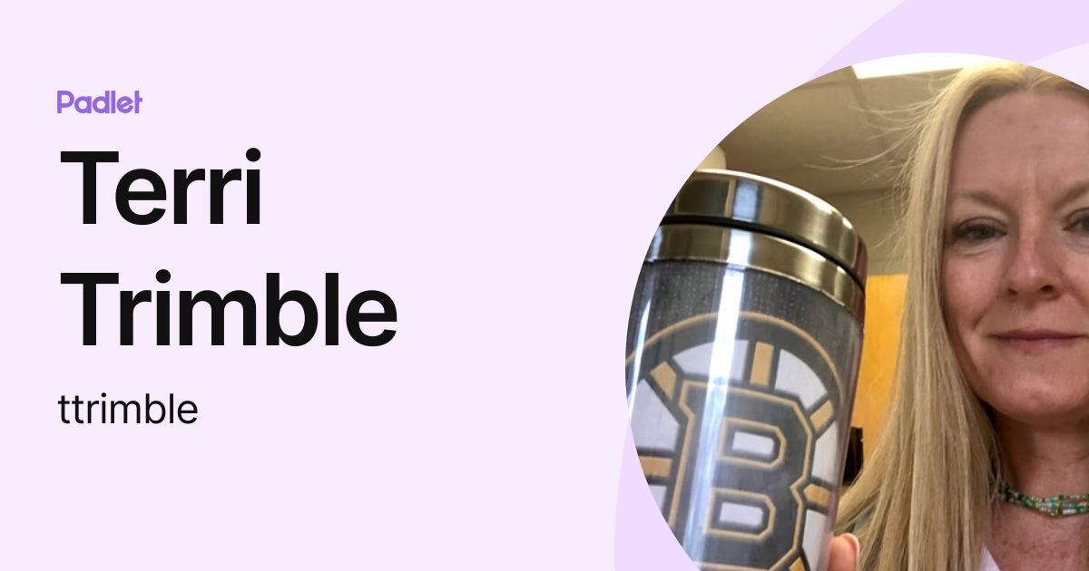 Terri Trimble (ttrimble) profile | Padlet