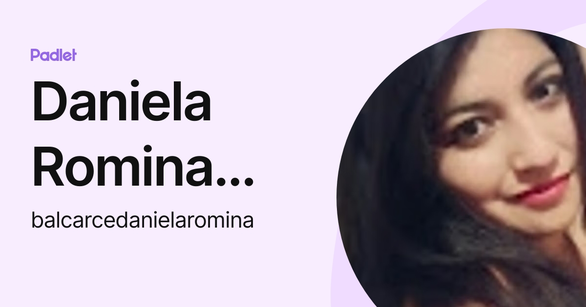 Daniela Romina Balcarce (balcarcedanielaromina) profile | Padlet