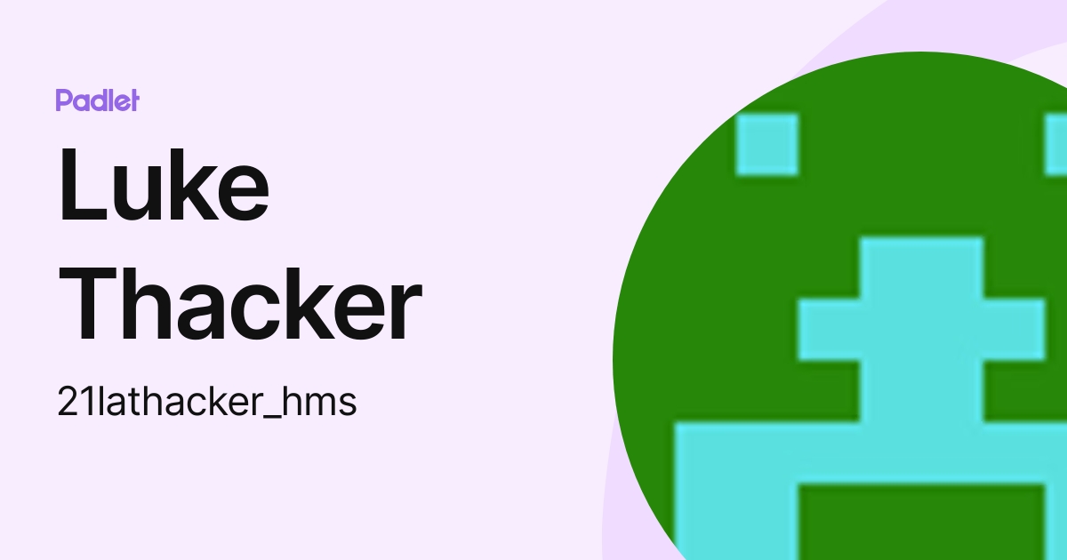 Luke Thacker (21lathacker_hms) profile | Padlet