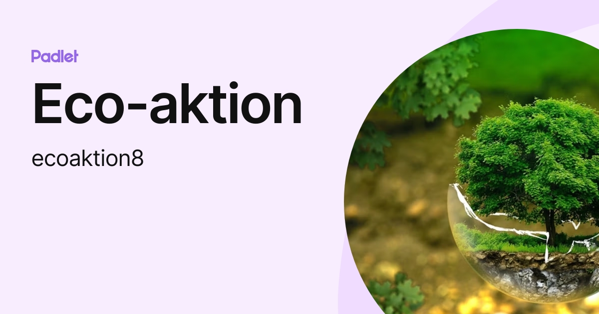 Eco-aktion (ecoaktion8) profile | Padlet