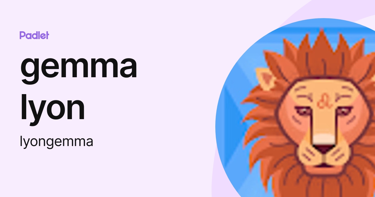 gemma lyon (lyongemma) profile | Padlet