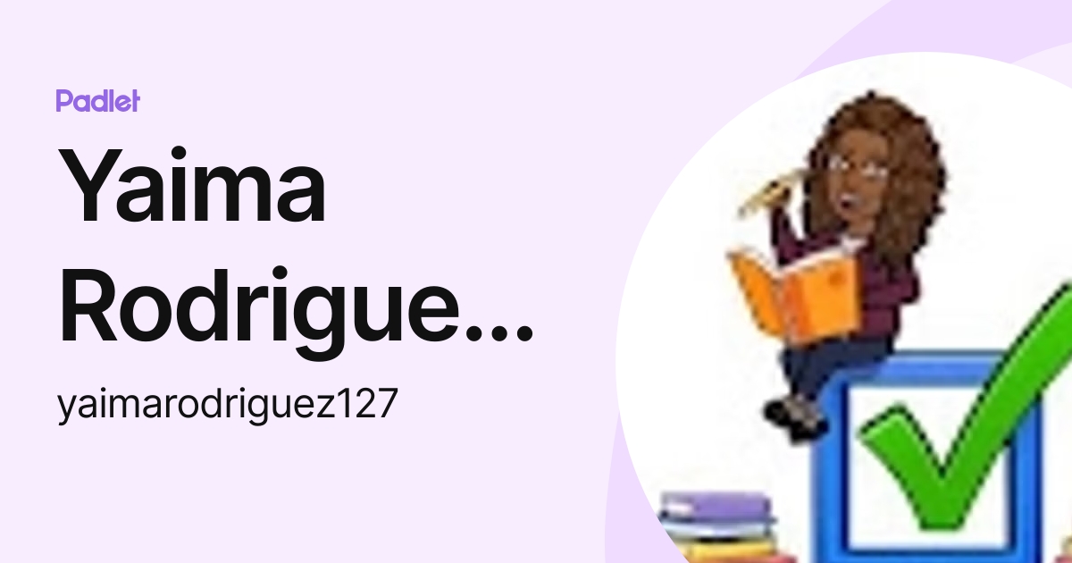 Yaima Rodriguez Sanchez (yaimarodriguez127) profile | Padlet