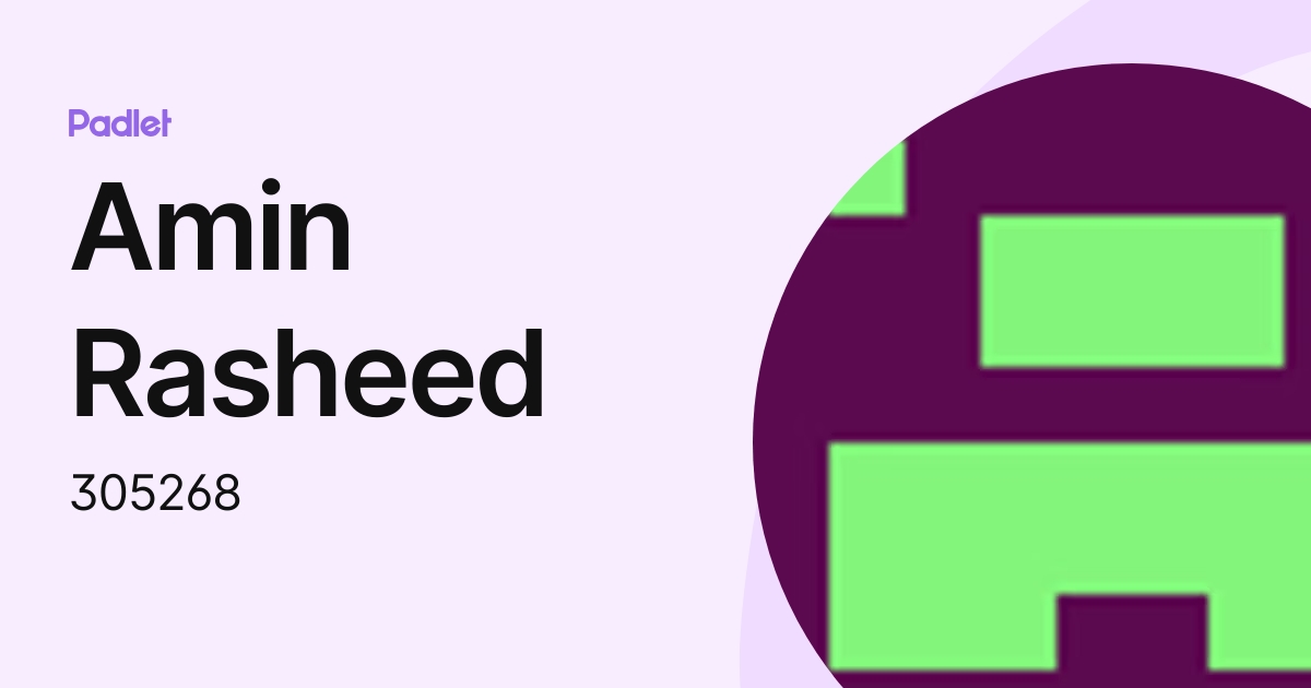 Amin Rasheed (305268) profile | Padlet