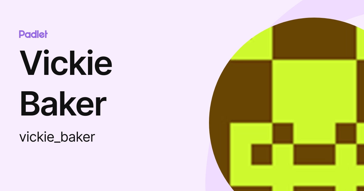 Vickie Baker (vickie_baker) profile | Padlet