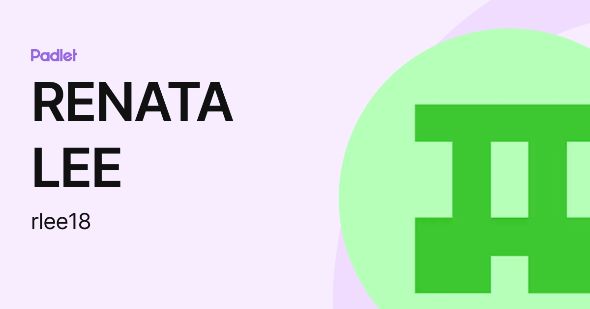 RENATA LEE (rlee18) profile | Padlet