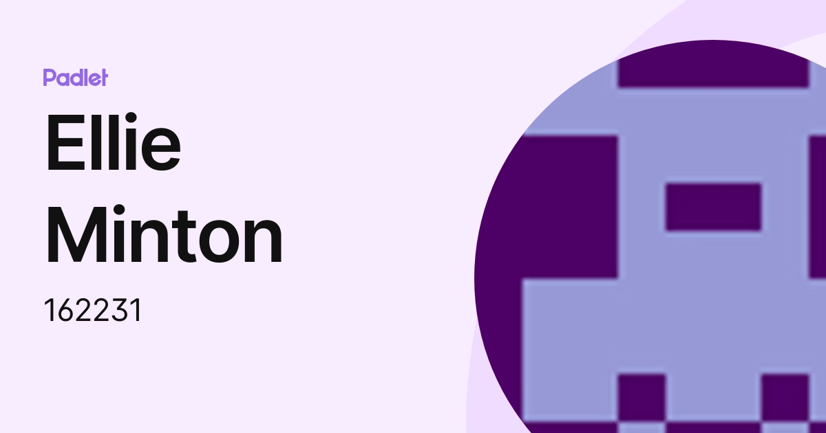 Ellie Minton (162231) profile | Padlet