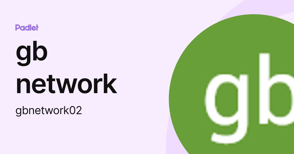 gb network (gbnetwork02) profile | Padlet