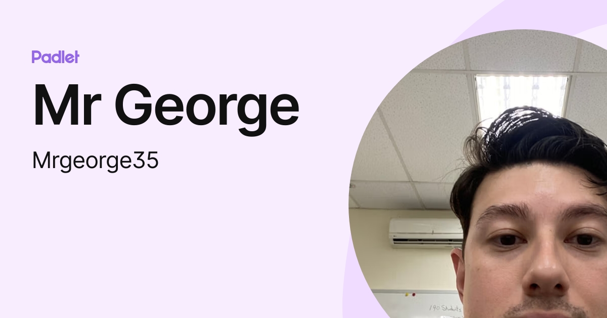Mr George (Mrgeorge35) profile | Padlet