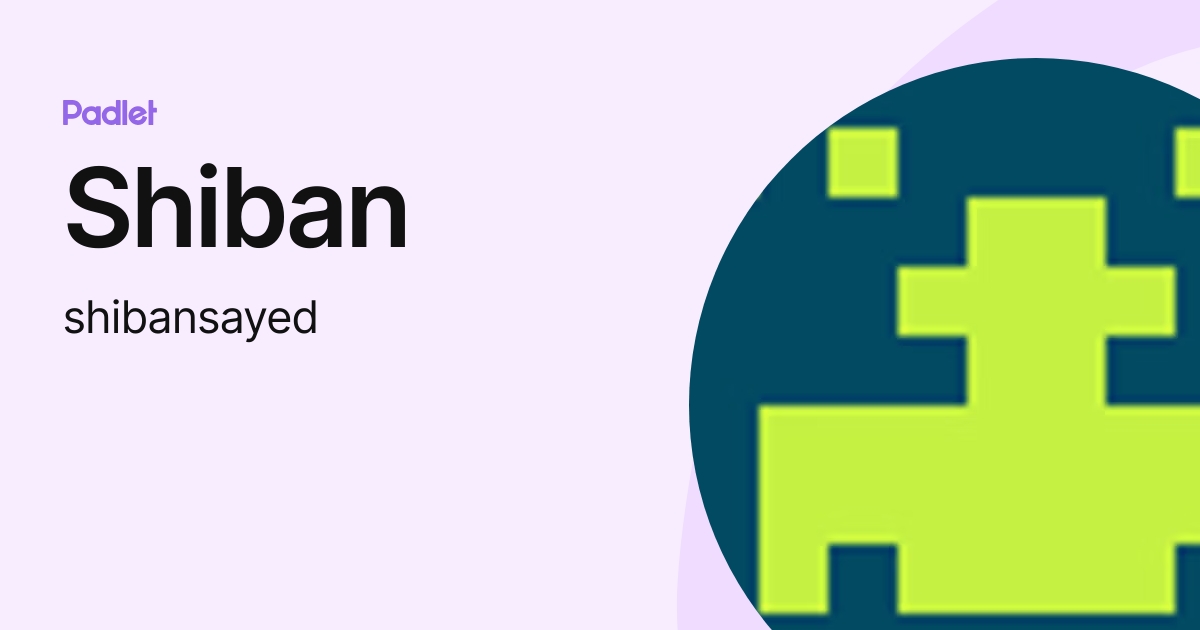 Shiban (shibansayed) profile | Padlet