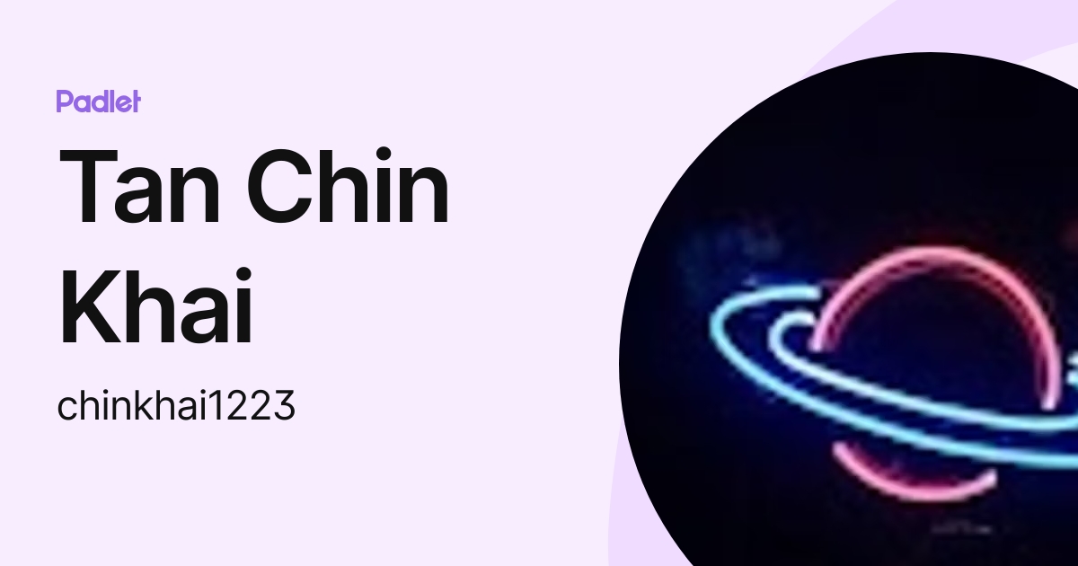 Tan Chin Khai (chinkhai1223) profile | Padlet