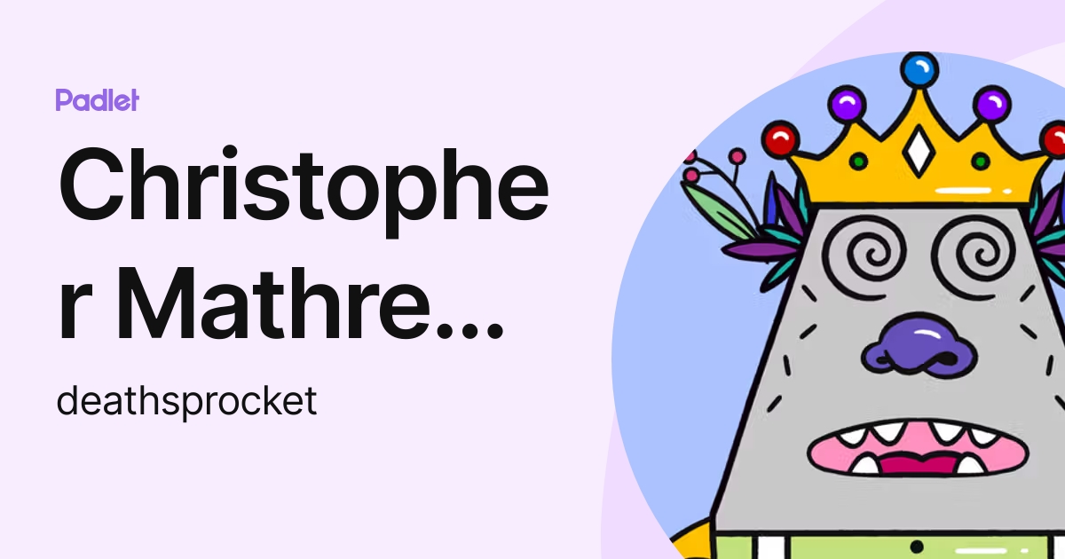 Christopher Mathre-Overby (deathsprocket) profile | Padlet