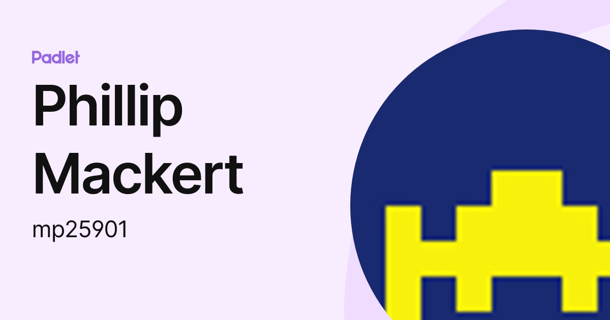 Phillip Mackert (mp25901) profile | Padlet