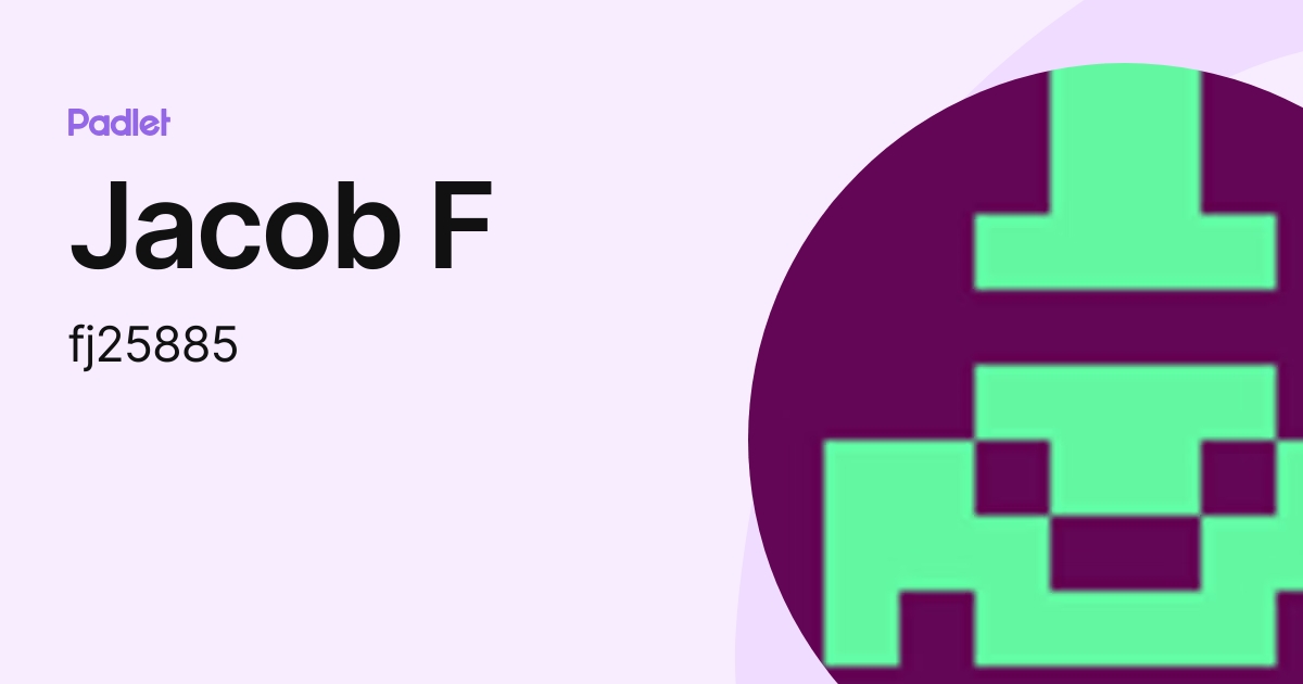 Jacob F (fj25885) profile | Padlet