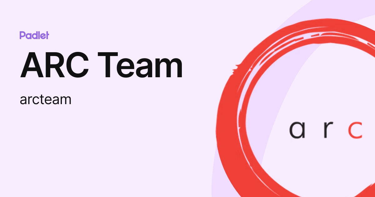 ARC Team (arcteam) profile | Padlet