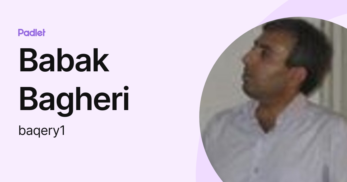 Babak Bagheri (baqery1) profile | Padlet