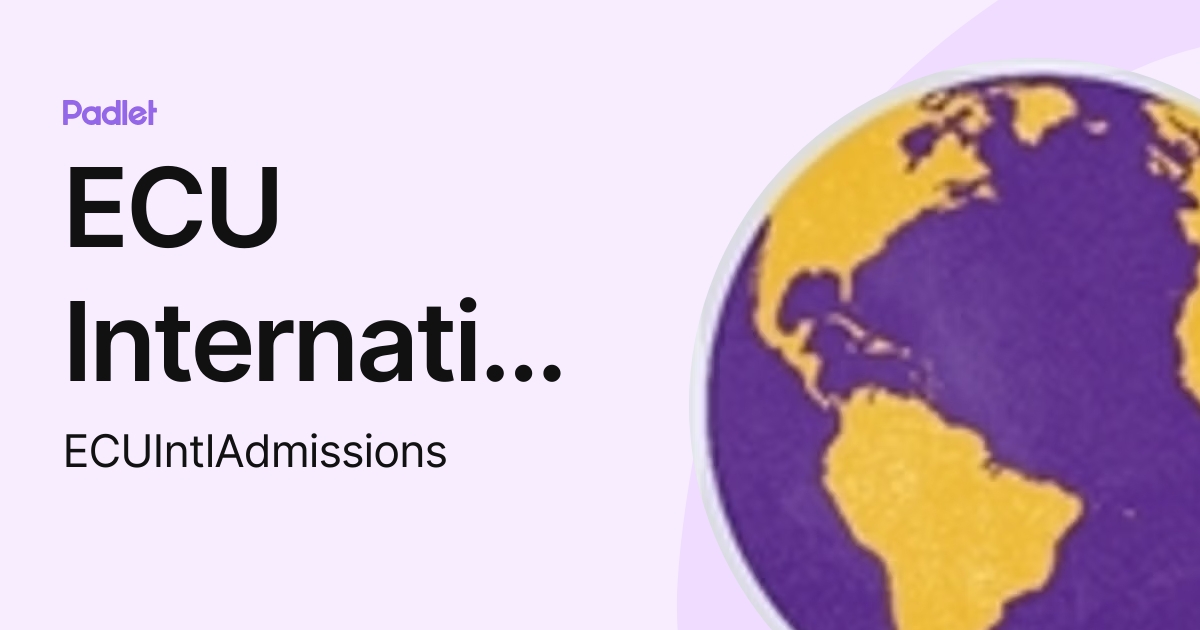 ECU International Admissions (ECUIntlAdmissions) profile | Padlet