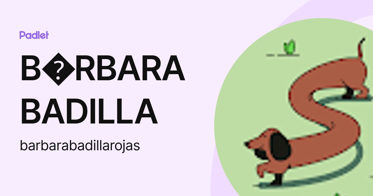 B RBARA BADILLA (barbarabadillarojas) profile | Padlet