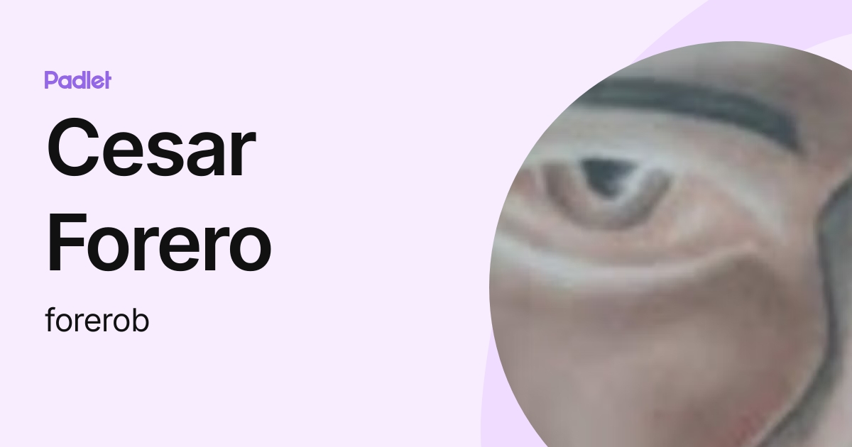 Cesar Forero (forerob) profile | Padlet